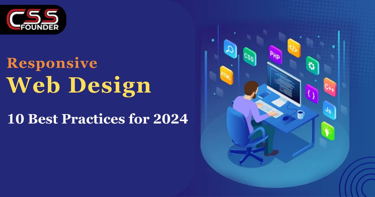 Responsive Web Design: 10 Best Practices for 2024 – Blogs