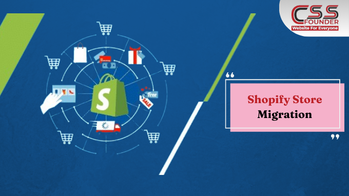 Why you should consider Shopify Store Migration ? – Blogs