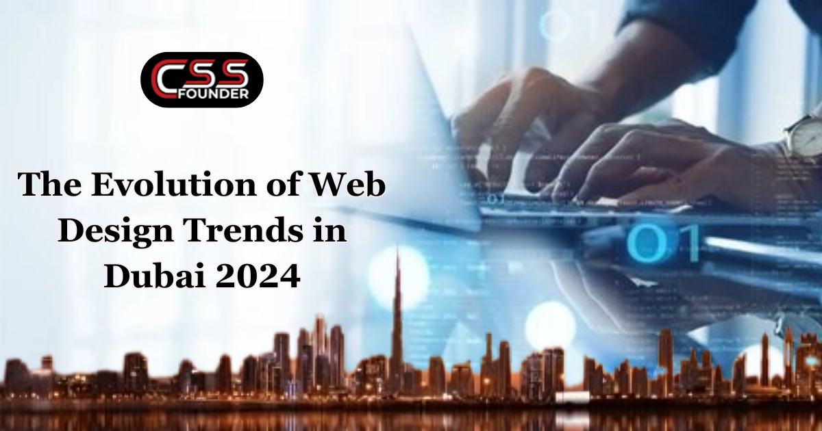 The Evolution of Web Design Trends in Dubai 2024 – Blogs